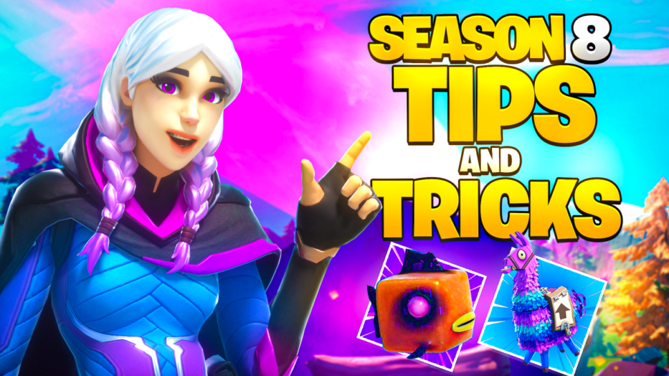 Fortnite Season 8 – Tips and Tricks – Esports | Esports.gg