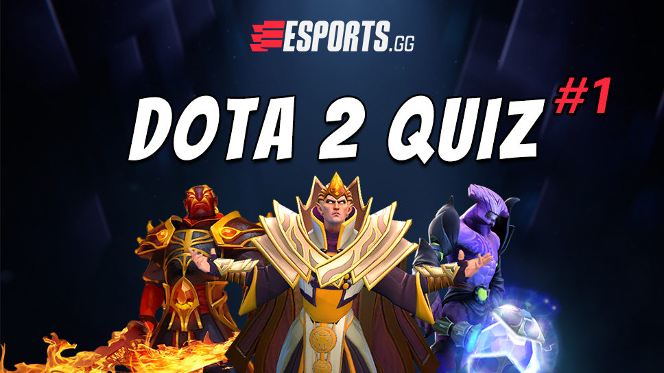 Dota 2 Quiz #1: Challenge yourself. You’ve got 15 questions and 500 ...