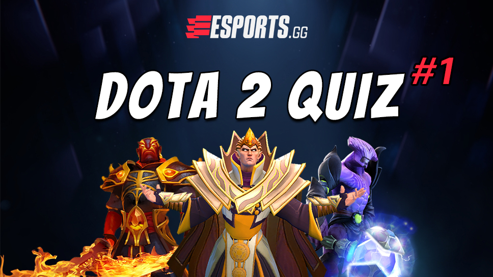 Dota 2 Quiz #1: Challenge yourself. You’ve got 15 questions and 500 ...